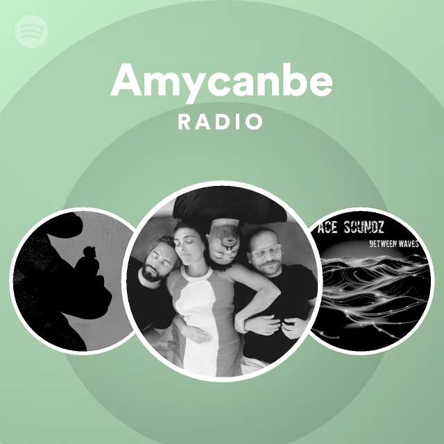 Amycanbe | Spotify