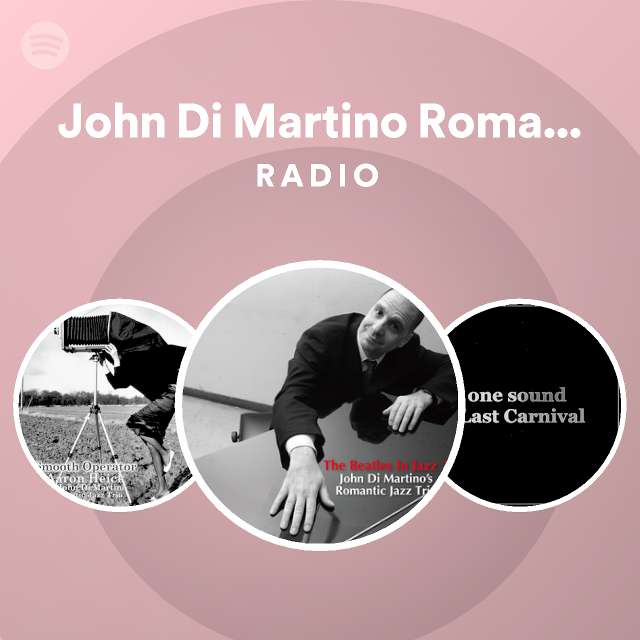 John Di Martino Romantic Jazz Trio Radio | Spotify Playlist