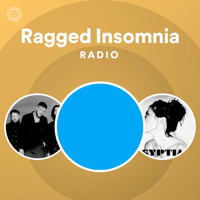 Ragged Insomnia | Spotify