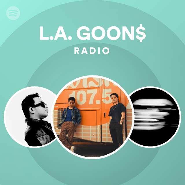 L.A. GOON$ Radio - playlist by Spotify | Spotify