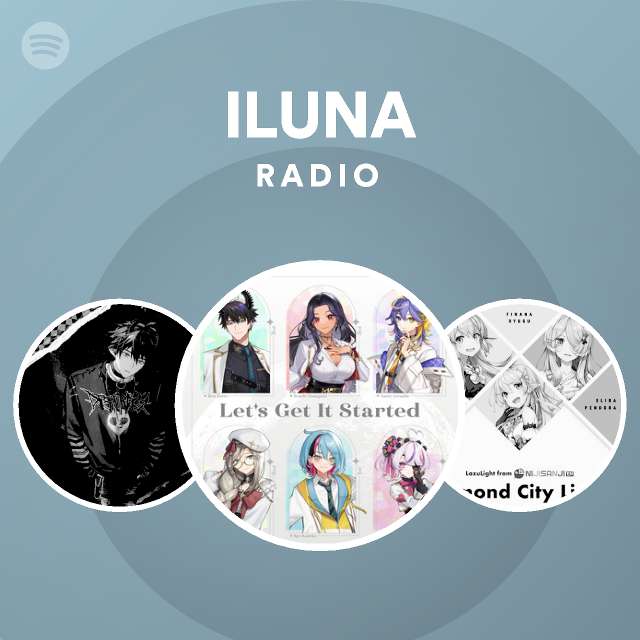 ILUNA Radio - playlist by Spotify | Spotify