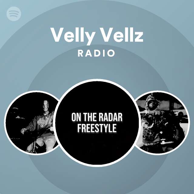 Velly Vellz Radio - playlist by Spotify | Spotify