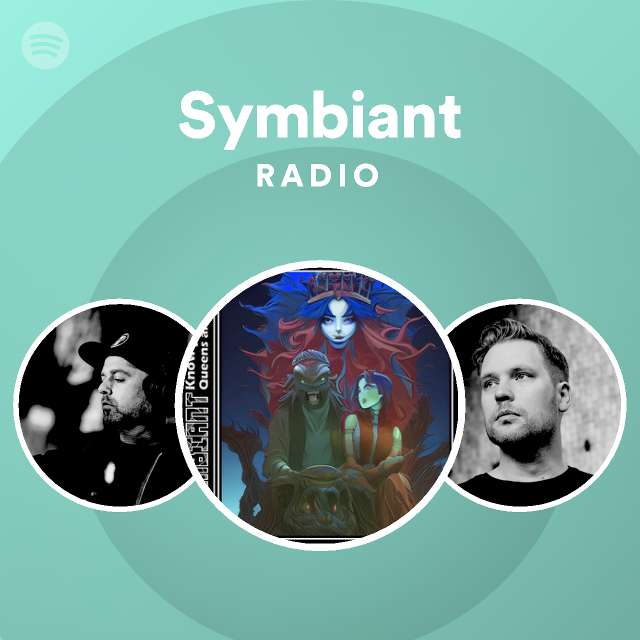 Symbiant Radio - playlist by Spotify | Spotify