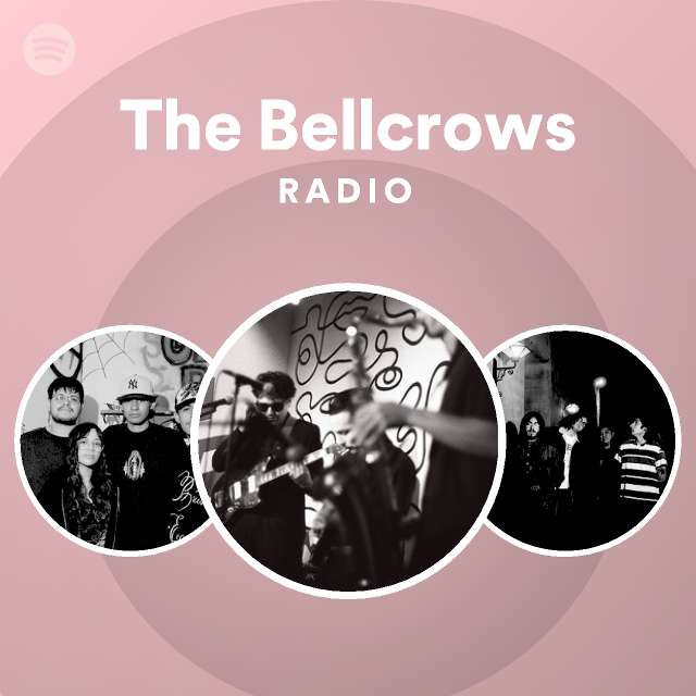 The Bellcrows Radio - playlist by Spotify | Spotify