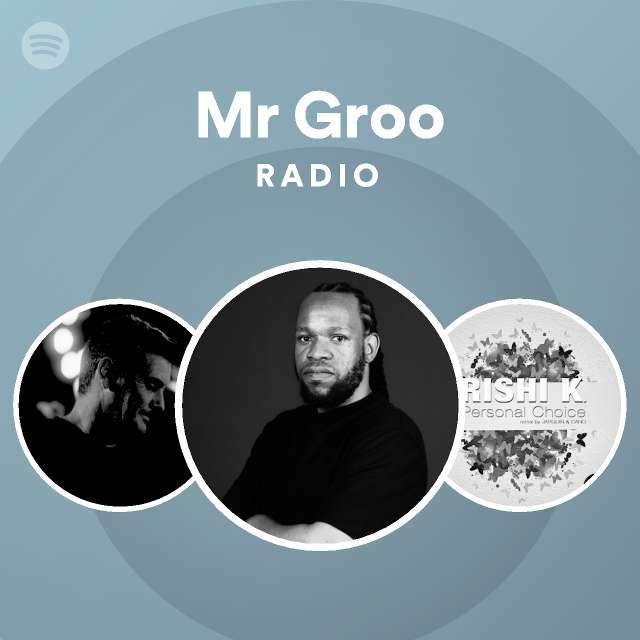 Mr Groo Radio - playlist by Spotify | Spotify