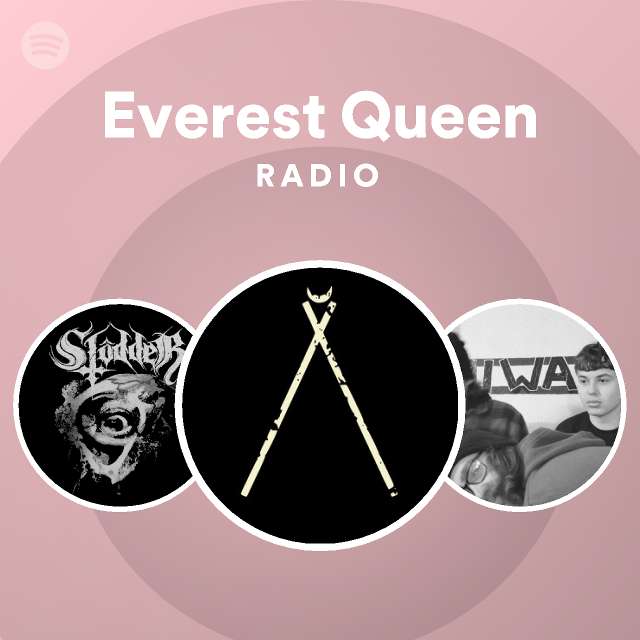 Everest Queen Radio - playlist by Spotify | Spotify