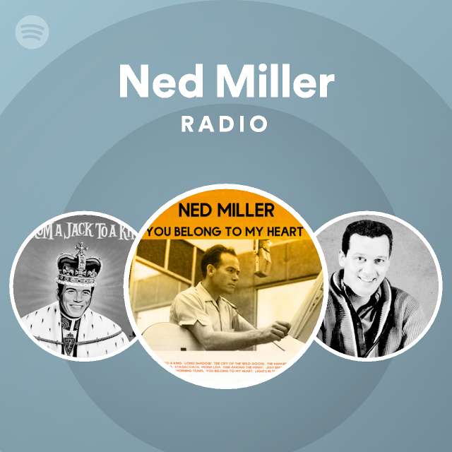 Ned Miller | Spotify