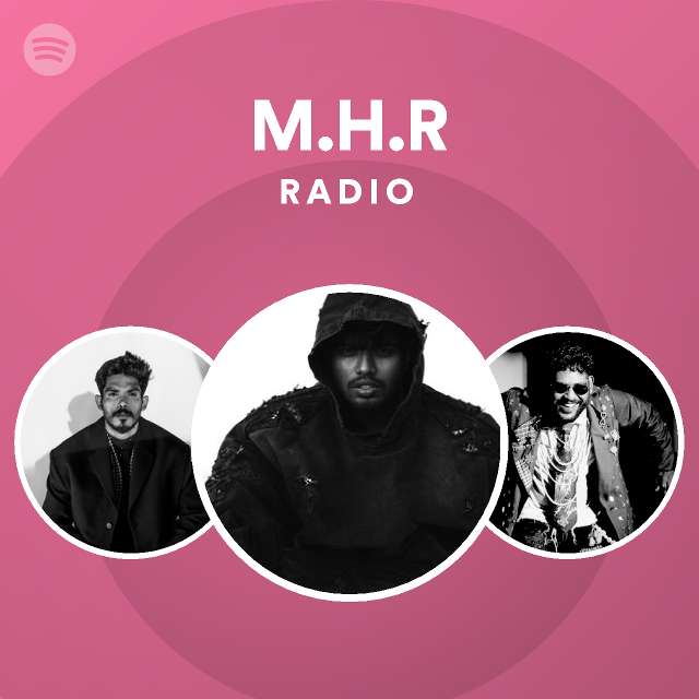 M.H.R Radio | Spotify Playlist
