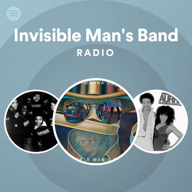 Invisible Man's Band | Spotify