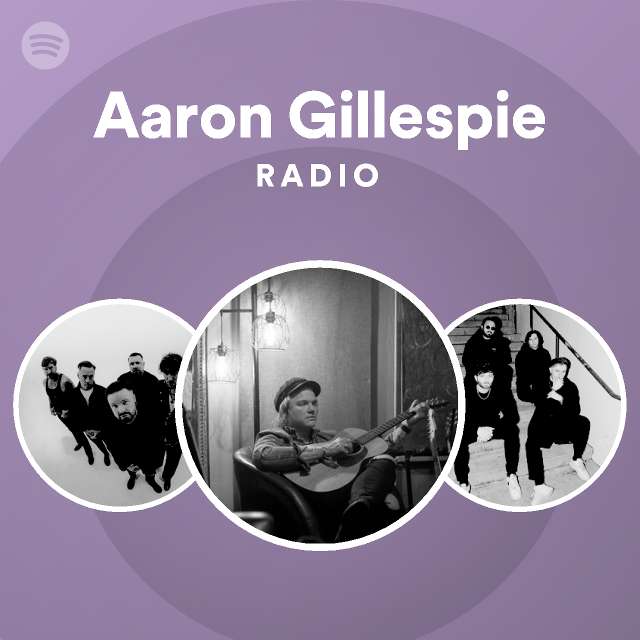 Aaron Gillespie Radio - playlist by Spotify | Spotify