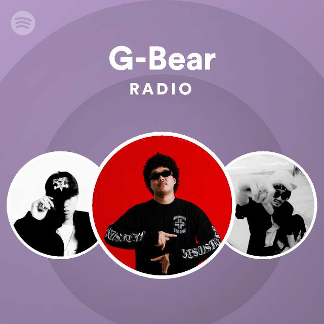 G-Bear | Spotify - Listen Free