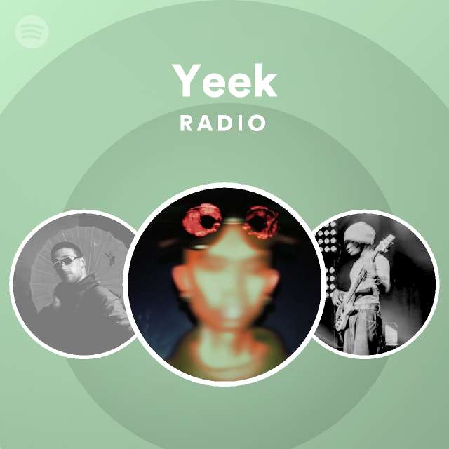 Yeek Songs, Albums and Playlists | Spotify