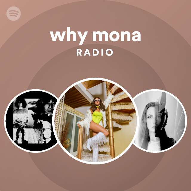 why mona | Spotify