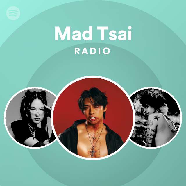 Mad Tsai | Spotify