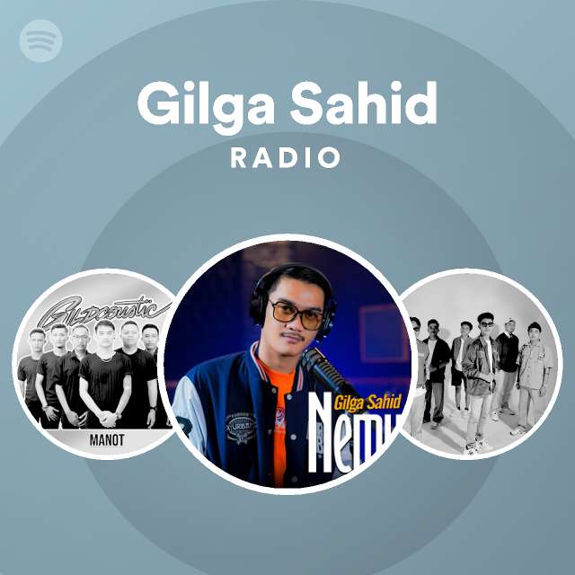 Gilga Sahid Radio - playlist by Spotify | Spotify