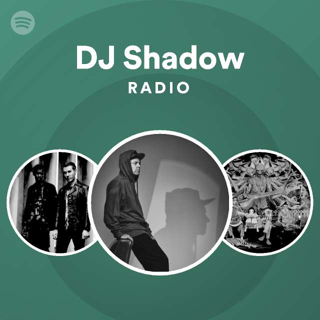 DJ Shadow | Spotify