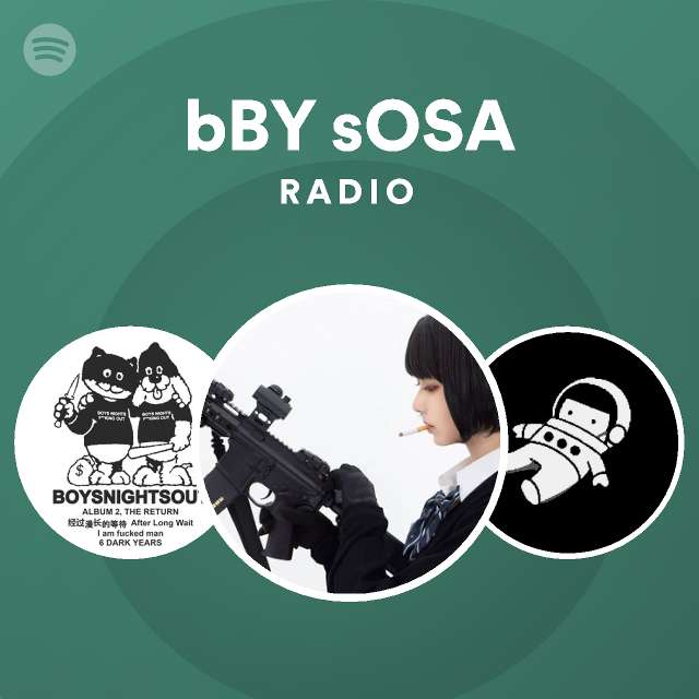 bBY sOSA Radio | Spotify Playlist