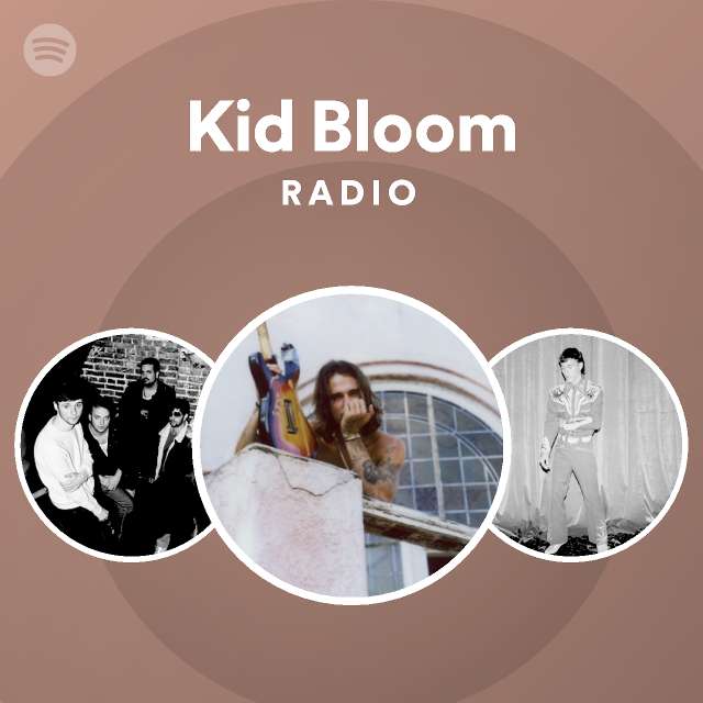 Kid Bloom Radio - playlist by Spotify | Spotify