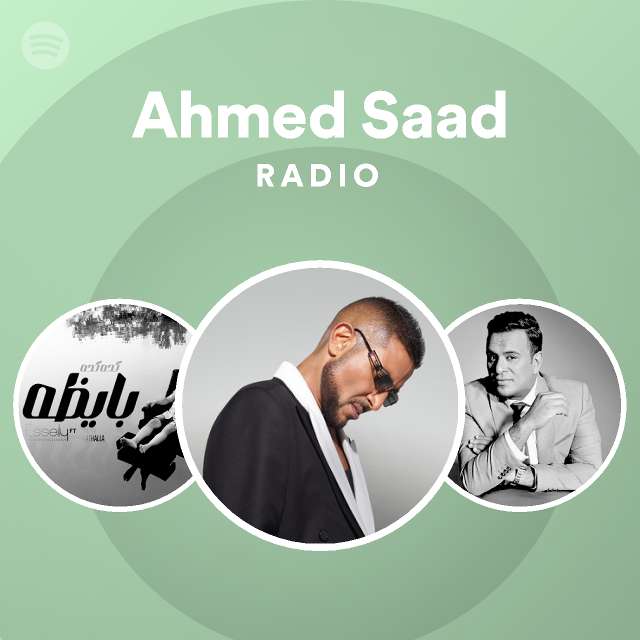 Ahmed Saad Radio - playlist by Spotify | Spotify