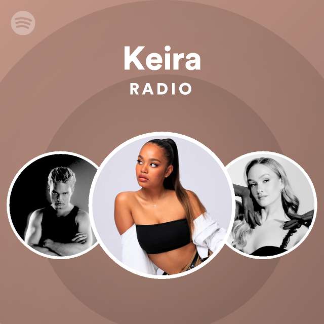 Keira Radio - playlist by Spotify | Spotify