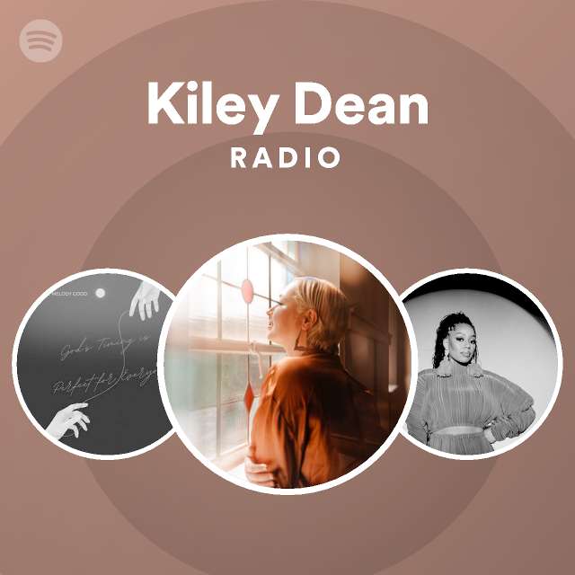 Kiley Dean | Spotify