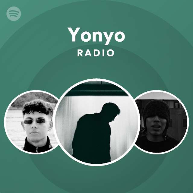 Yonyo Radio - playlist by Spotify | Spotify