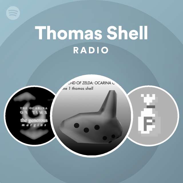 Thomas Shell Radio - playlist by Spotify | Spotify
