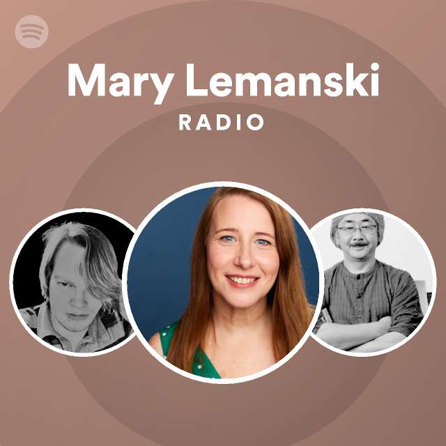 Mary Lemanski Radio | Spotify Playlist