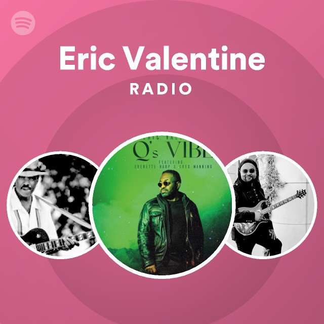 Eric Valentine Songs, Albums and Playlists | Spotify