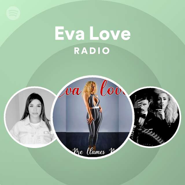Eva Love Radio | Spotify Playlist