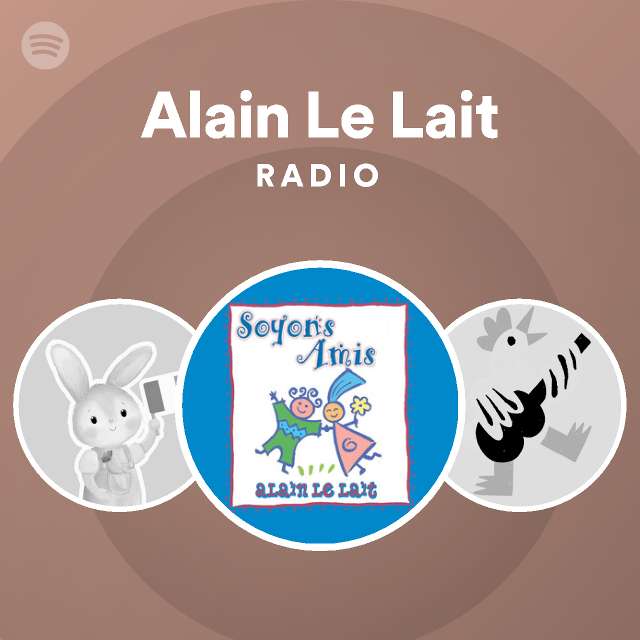 Alain Le Lait | Spotify