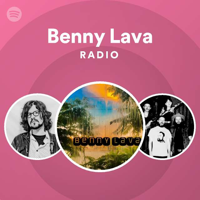 Benny Lava Radio - playlist by Spotify | Spotify