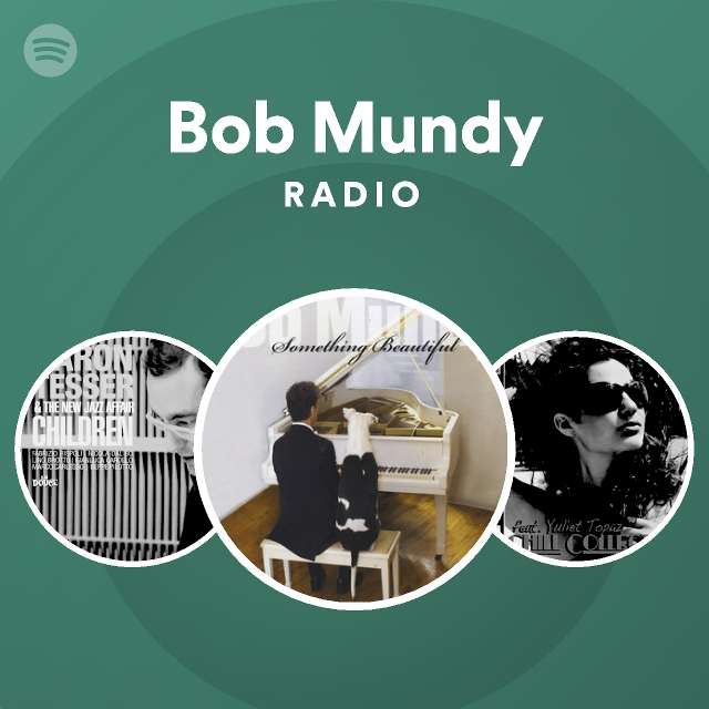 Bob Mundy Radio | Spotify Playlist