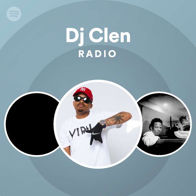 Dj Clen Radio - playlist by Spotify | Spotify