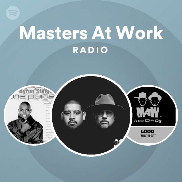 Masters At Work | Spotify - Listen Free