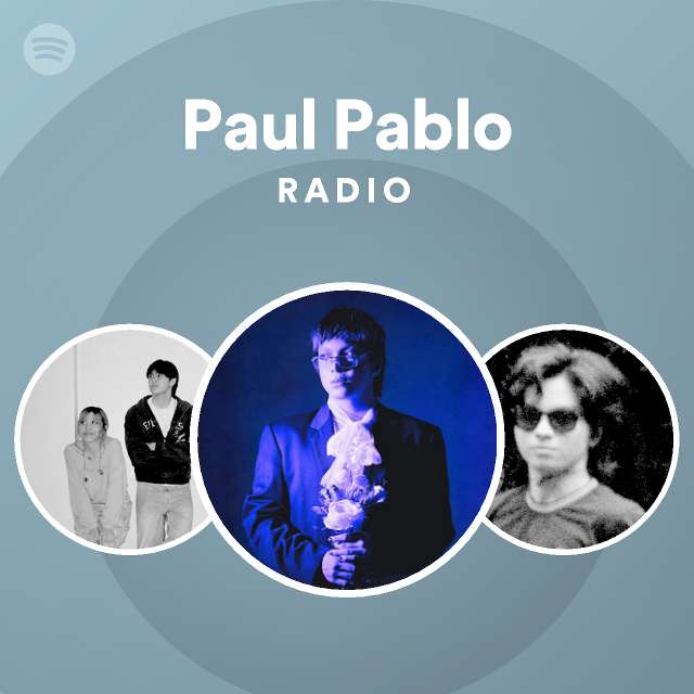 Paul Pablo | Spotify