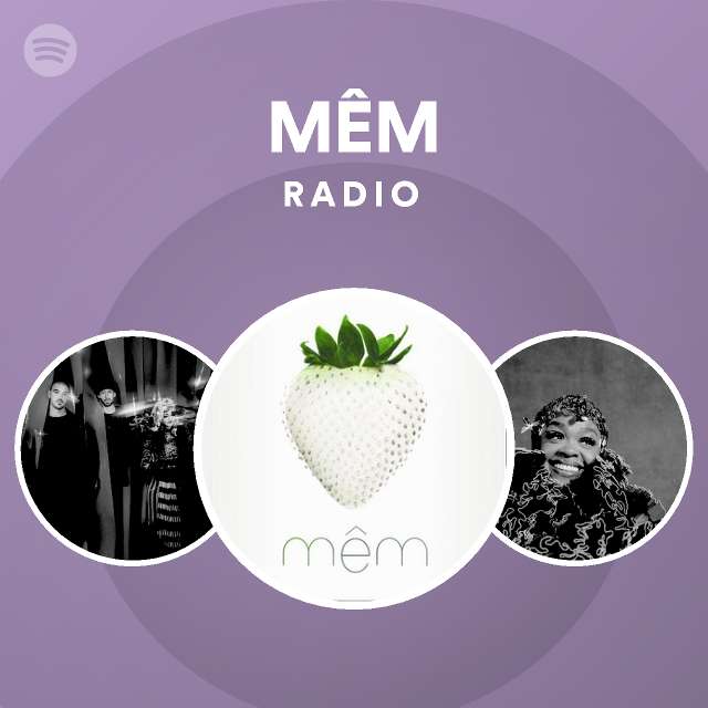MÊM Radio | Spotify Playlist