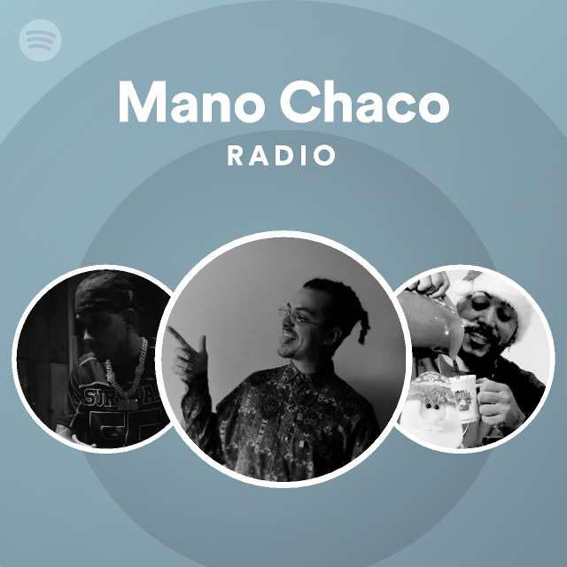 Mano Chaco Radio - playlist by Spotify | Spotify