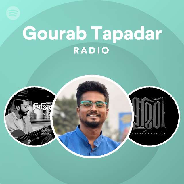 Gourab Tapadar Radio - playlist by Spotify | Spotify