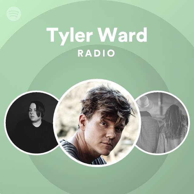 Tyler Ward Radio - playlist by Spotify | Spotify