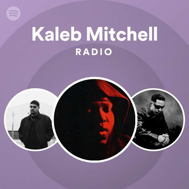 Kaleb Mitchell | Spotify