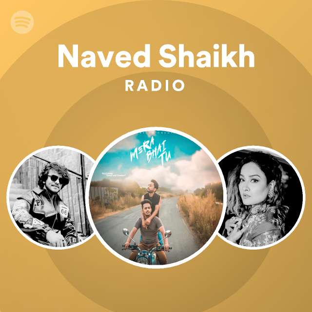 Naved Shaikh Radio | Spotify Playlist