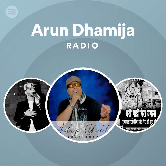Arun Dhamija Radio - playlist by Spotify | Spotify