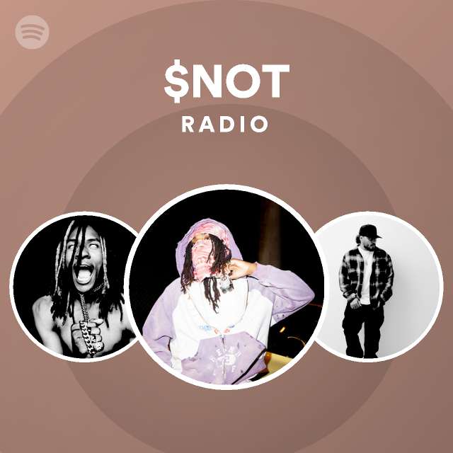 $NOT Radio - playlist by Spotify | Spotify