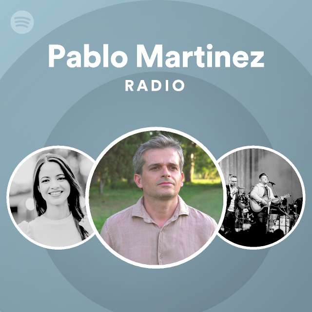 Pablo Martinez | Spotify
