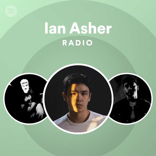 Ian Asher Radio - playlist by Spotify | Spotify