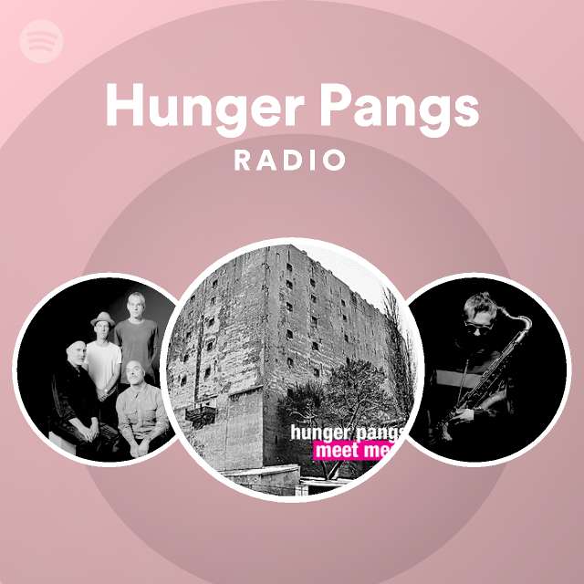 Hunger Pangs | Spotify