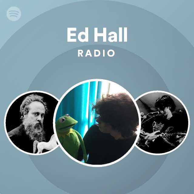 Ed Hall Radio - playlist by Spotify | Spotify