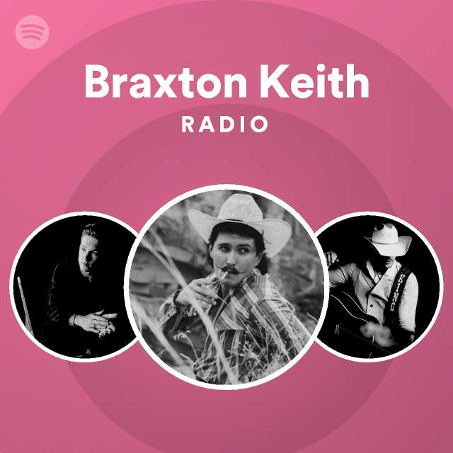 Braxton Keith | Spotify