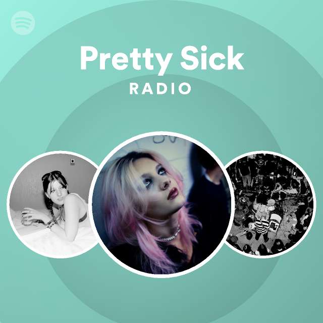 Pretty Sick Radio - playlist by Spotify | Spotify